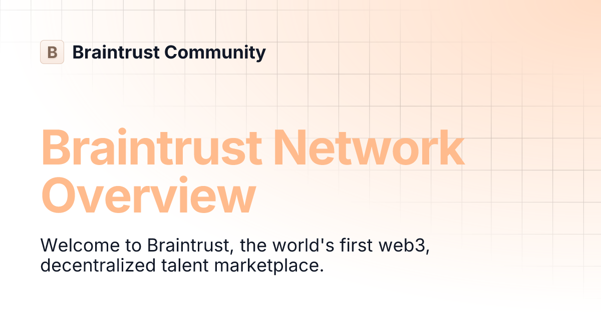 Braintrust Network Overview | Braintrust Community